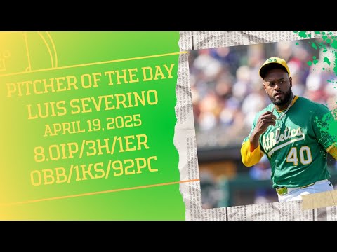 Luis Severino Pitcher of The Day Highlights on April 19th, 2025 - YouTube