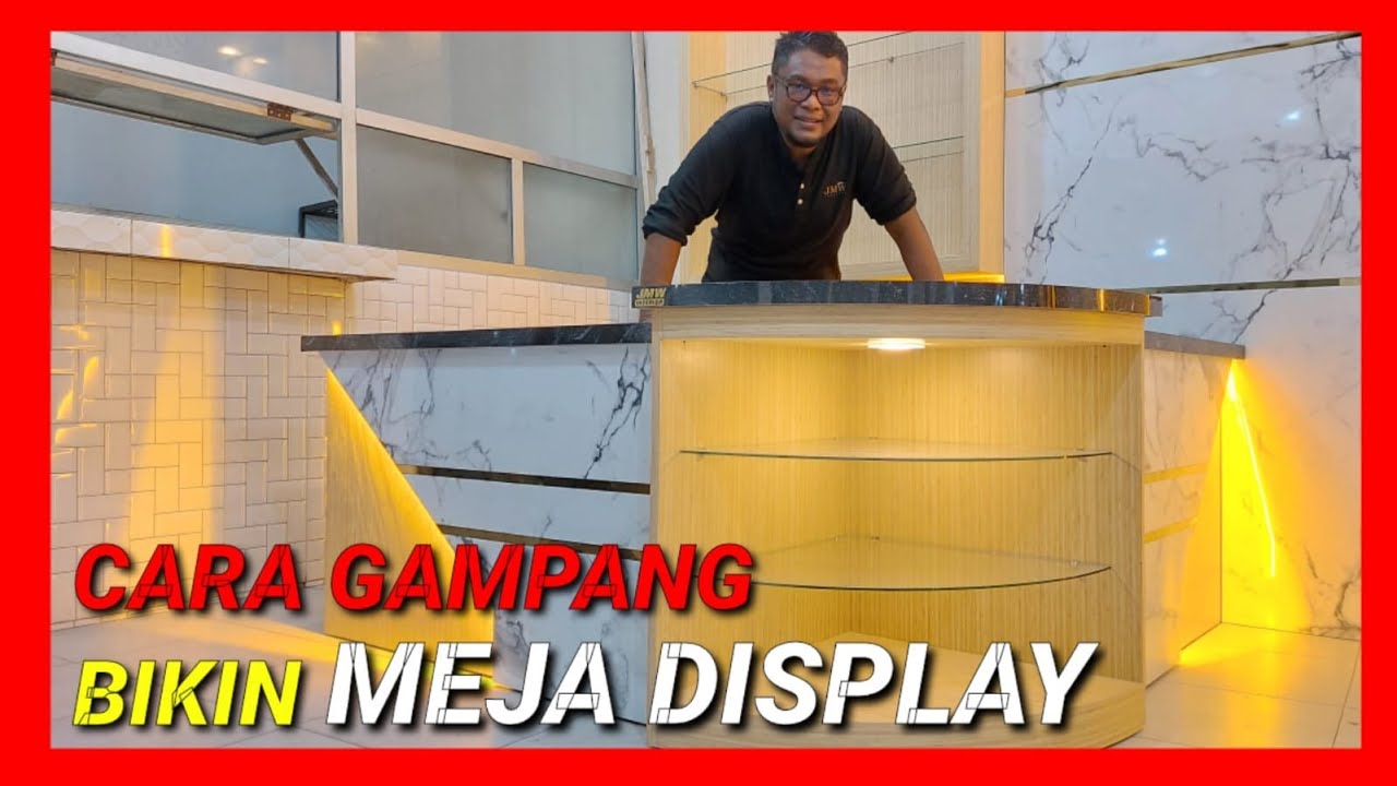 CARA GAMPANG BIKIN MEJA DISPLAY - YouTube