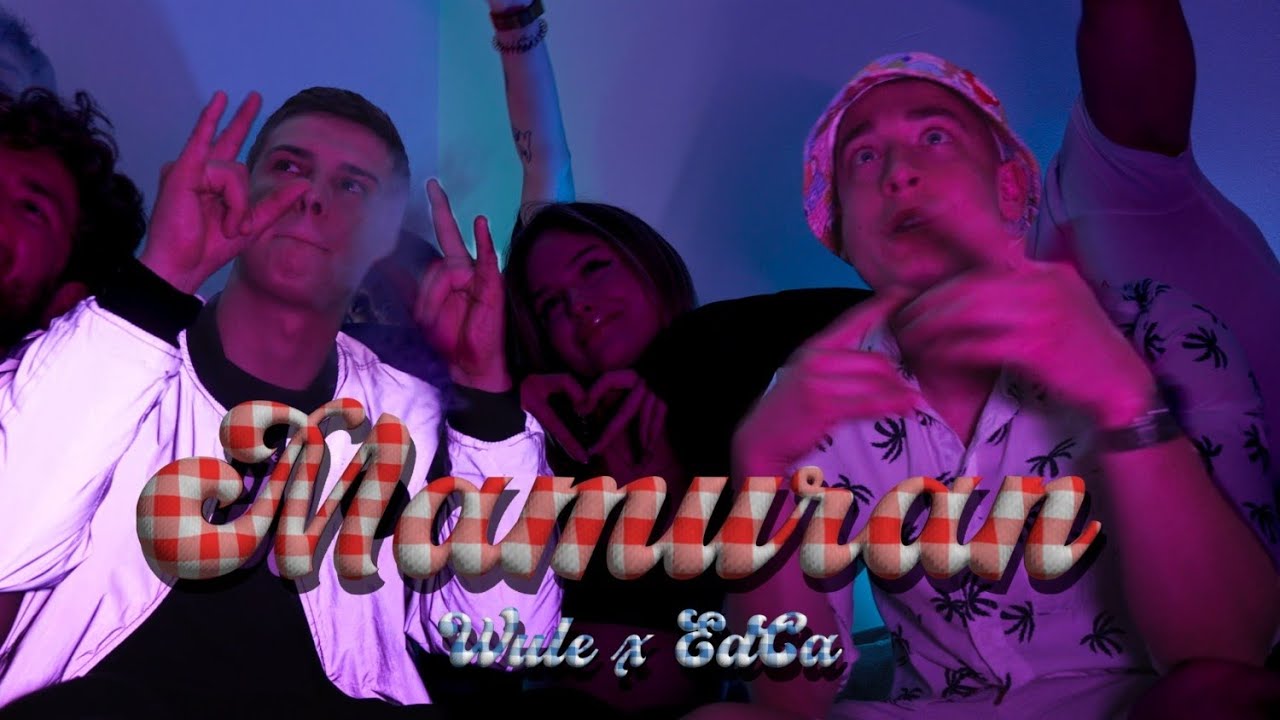 WULE X EDCA - MAMURAN (OFFICIAL VIDEO) - YouTube