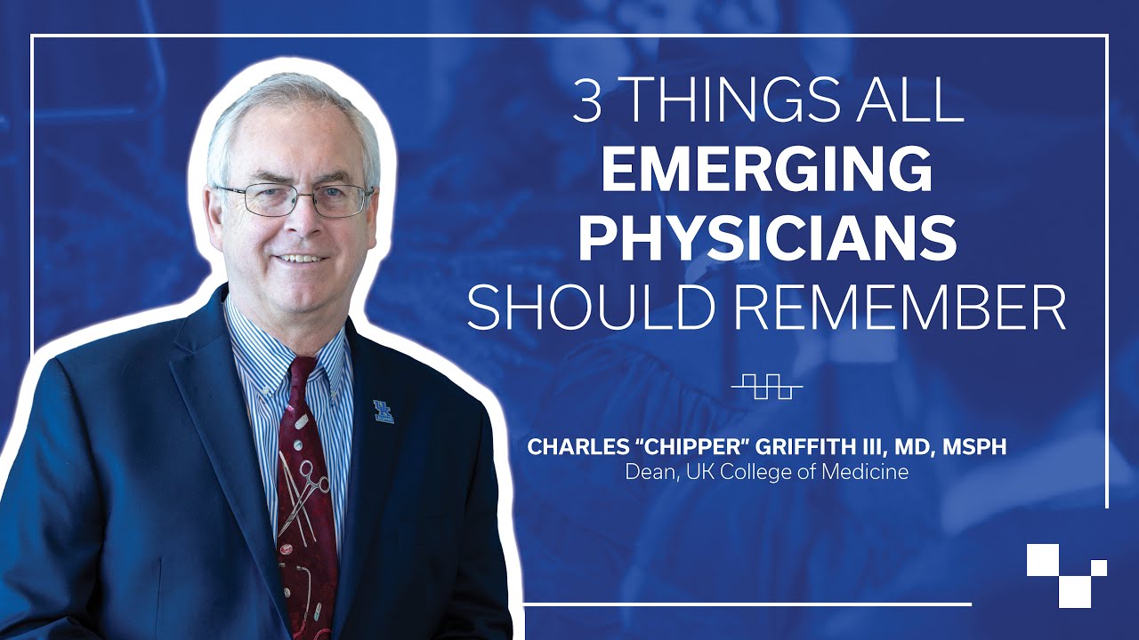 Advice for Young Doctors by Dr. Charles "Chipper" Griffith III from the ...