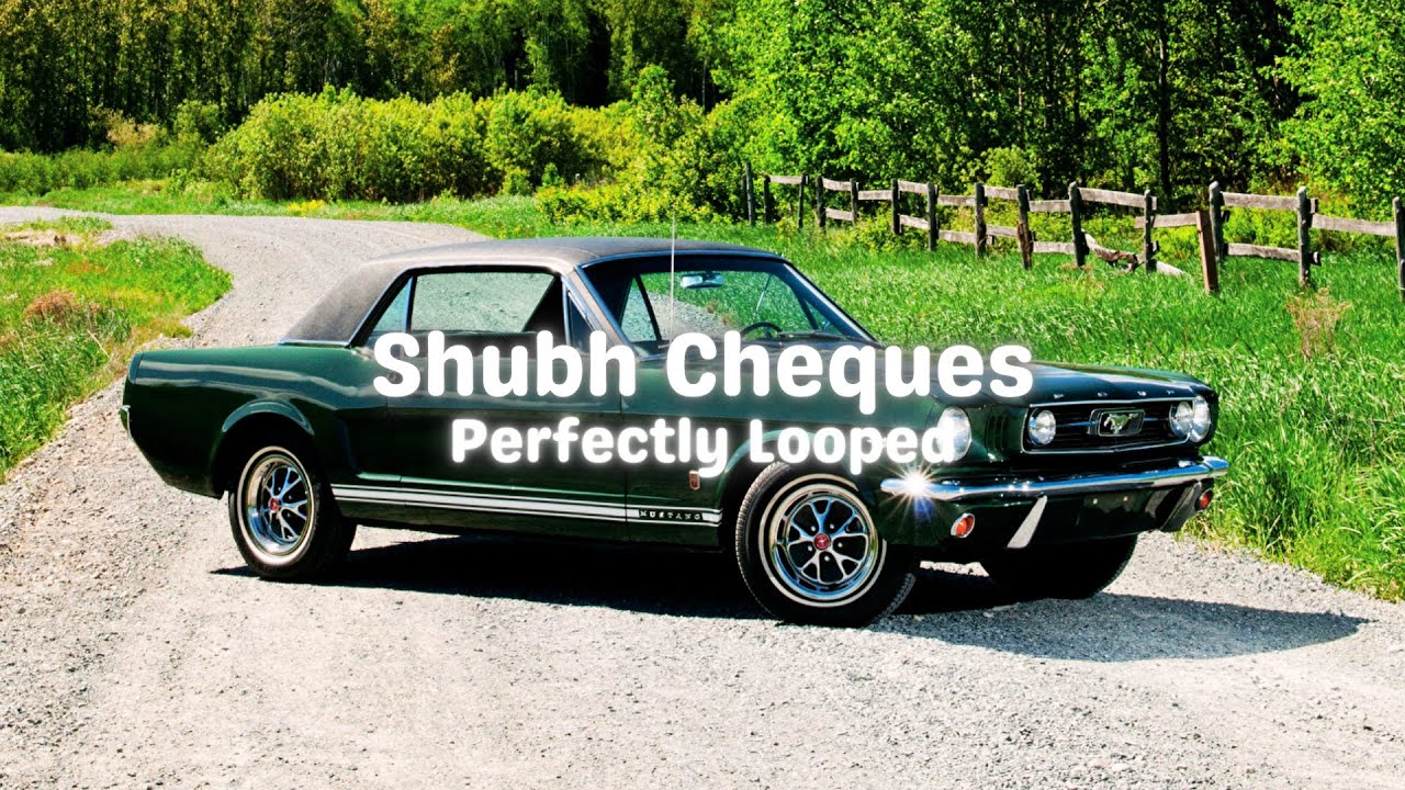 Shubh - Cheques [Perfectly Looped] - YouTube