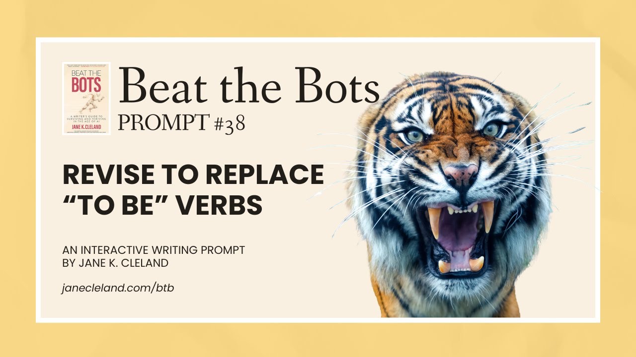 Beat the Bots Prompt #38: Replace To Be Verbs | Writing Tip - YouTube