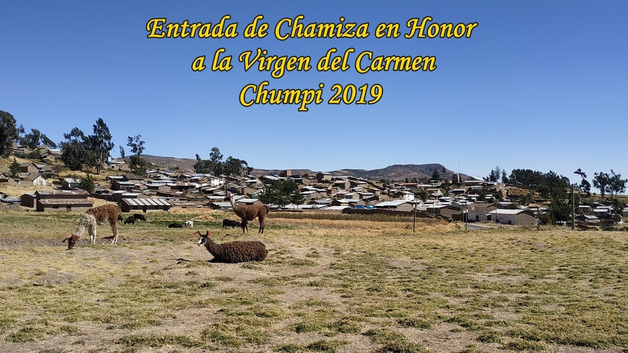CHUMPI 2019, Entrada de Chamiza en Honor a la Virgen del Carmen - YouTube