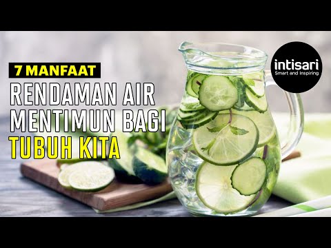 7 Manfaat Rendaman Air Mentimun Bagi Tubuh Kita - Intisari Online