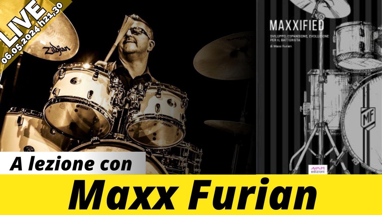 A lezione con Maxx Furian - Maxxified per lo sviluppo del Batterista ...