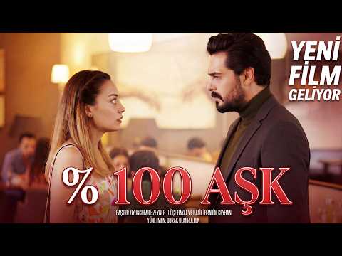 %100 AŞK | Yeni Aşk Filmi Başlıyor!