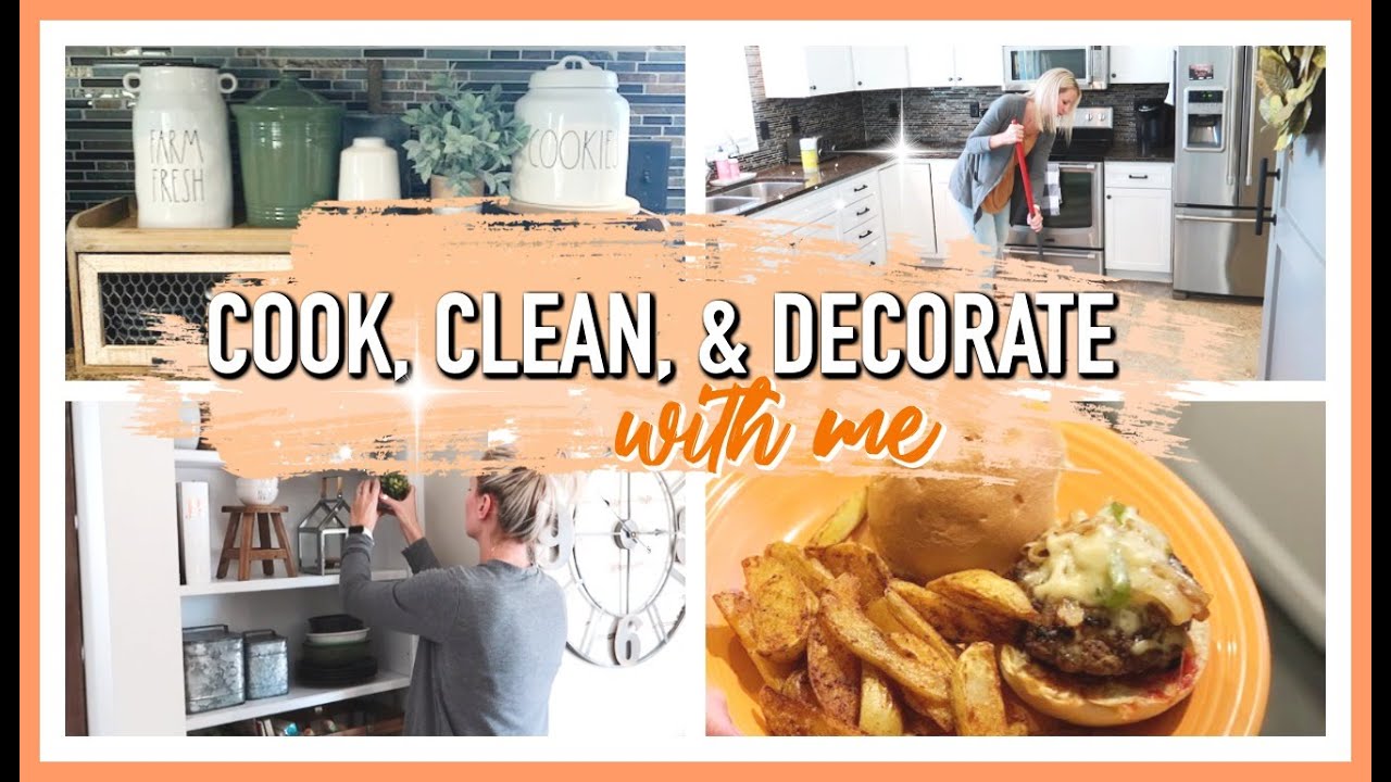 COOK, CLEAN & DECORATE WITH ME 2020 | KITCHEN FARMHOUSE DECOR! - YouTube