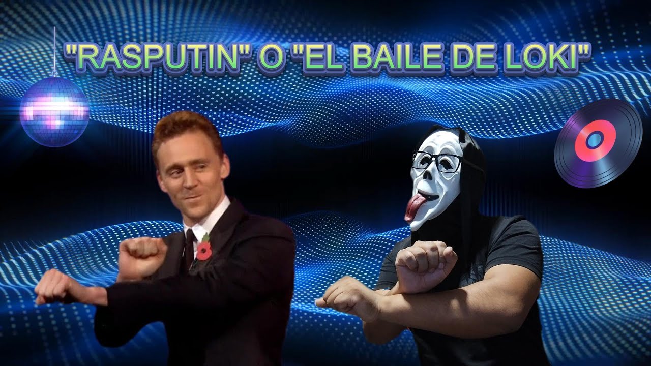 "RASPUTIN" O "EL BAILE DE LOKI - YouTube