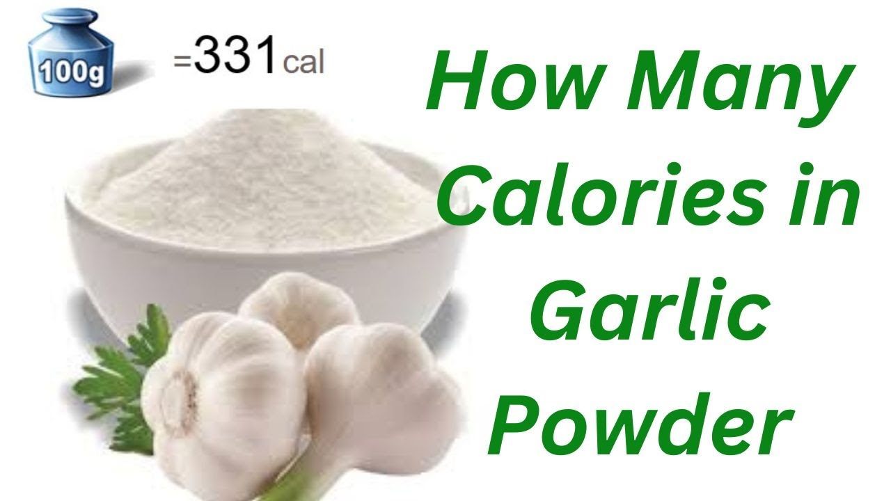 How Many Calories in Garlic Powder Nutrition Facts of Garlic Powder ...
