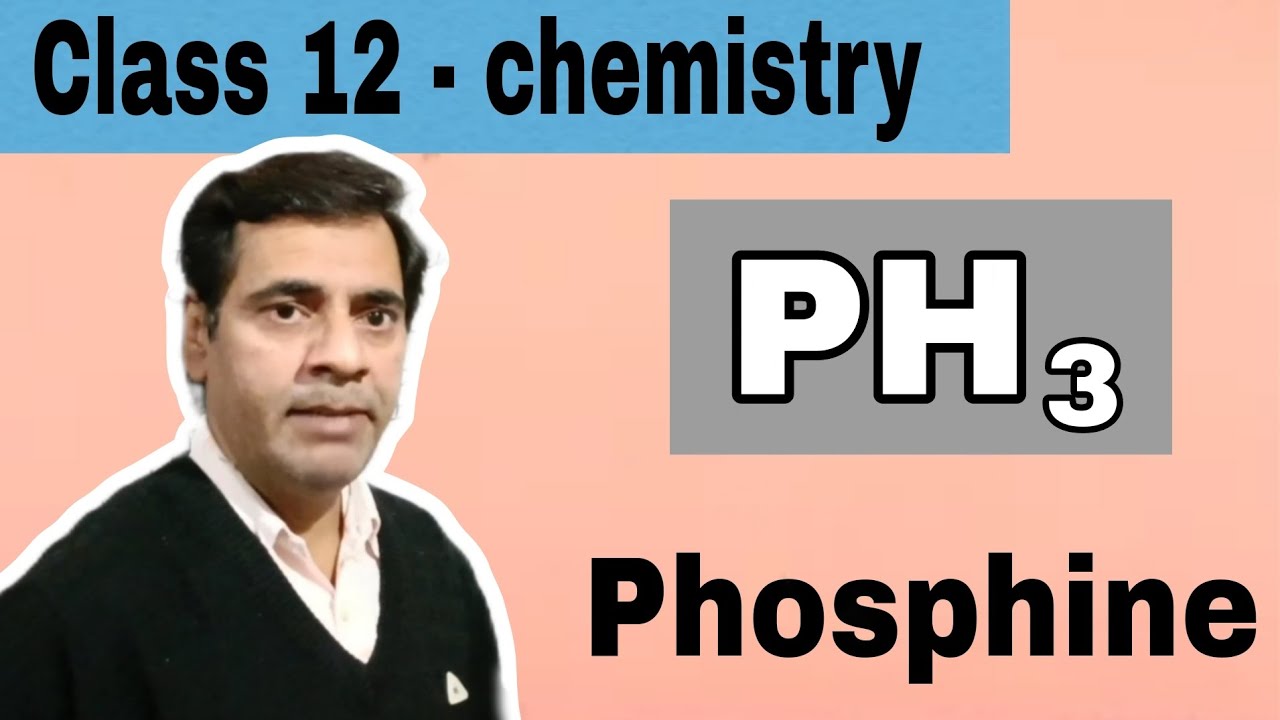 Phosphine Preparation Properties and it's Use #18 | Class 12, NEET,IIT ...