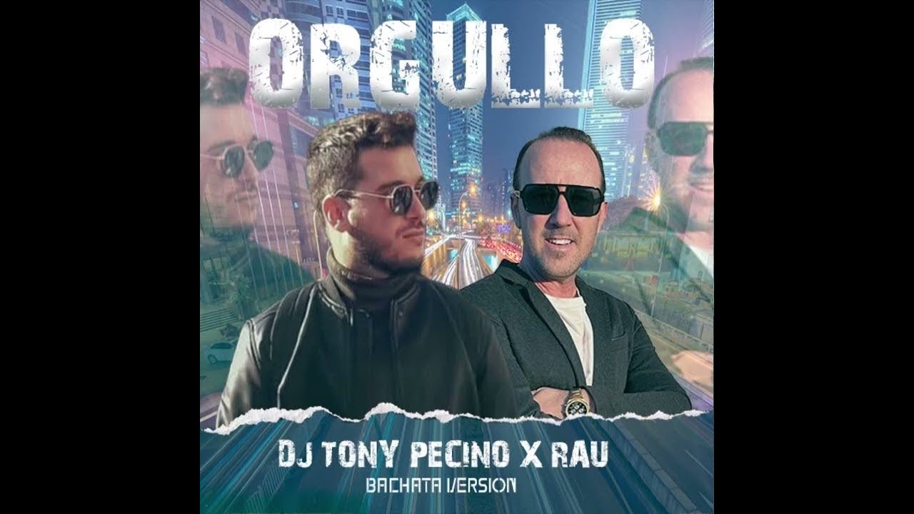 Dj Tony Pecino Feat Rau - Orgullo (Bachata) - YouTube