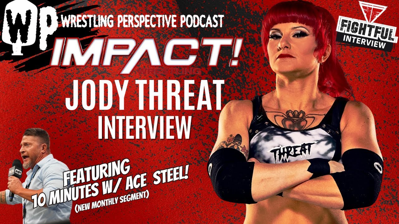 Jody Threat | 10 Minutes w/ Ace Steel | The Wrestling Perspective ...