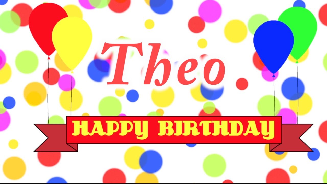 Happy Birthday Theo Song - YouTube
