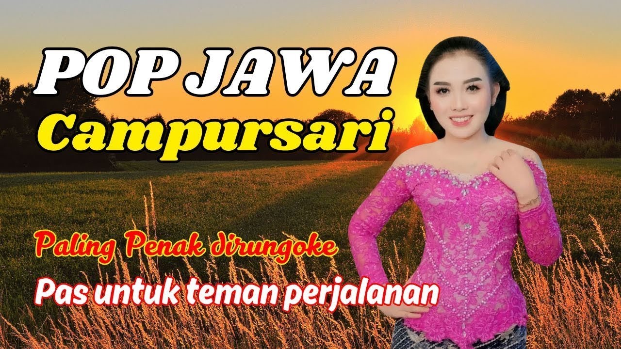 POP JAWA CAMPURSARI PALING ENAK DI DENGARKAN UNTUK TEMAN PERJALANAN ...