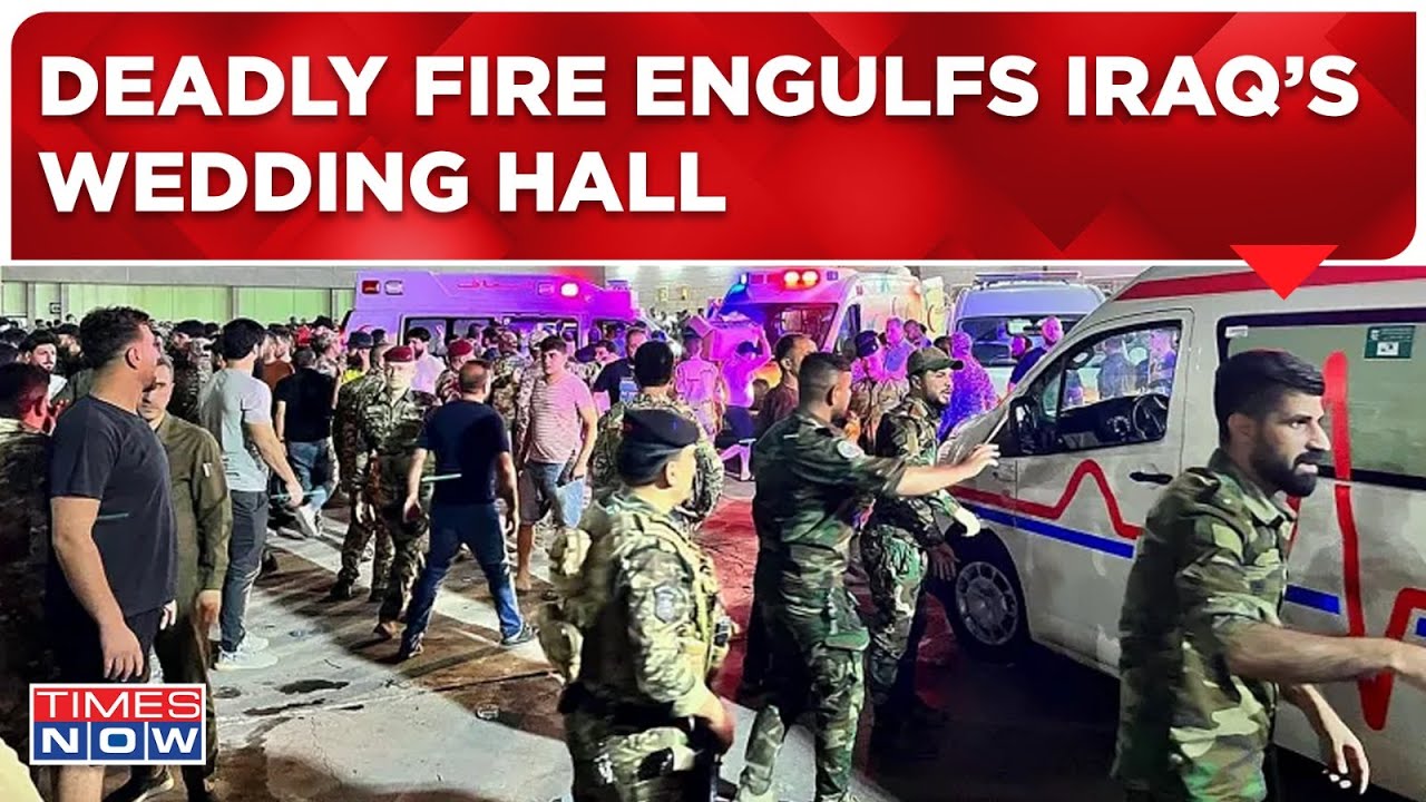 Iraq Wedding Fire News Live: Horrifying Videos Show how Deadly Fire ...