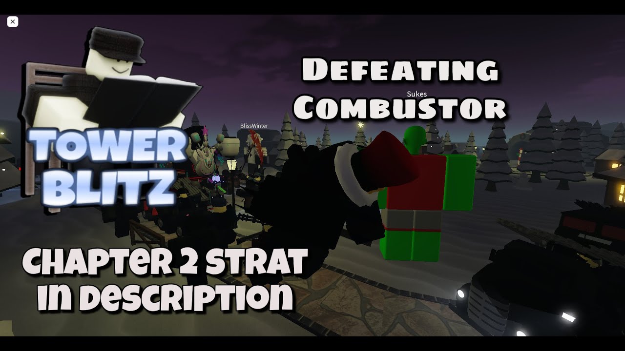 Tower Blitz Chapter 2 Defeating Combustor with @shadowenvy3495 and @Sukes6969 (Strat in ...