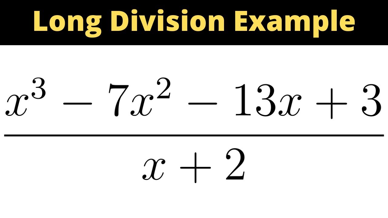 Long Division Of Polynomials x 3 7x 2 13x 3 x 2 YouTube
