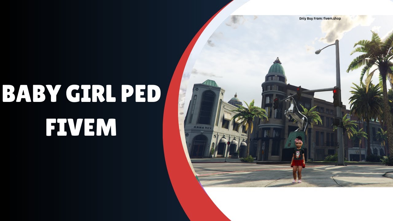 Add Cuteness to Your FiveM Server with Baby Girl Ped! - YouTube