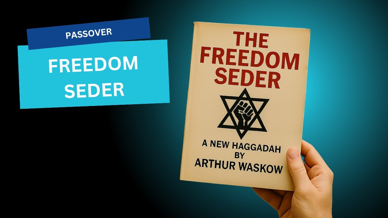 Freedom Haggadah: Tradition Meets Social Justice - YouTube