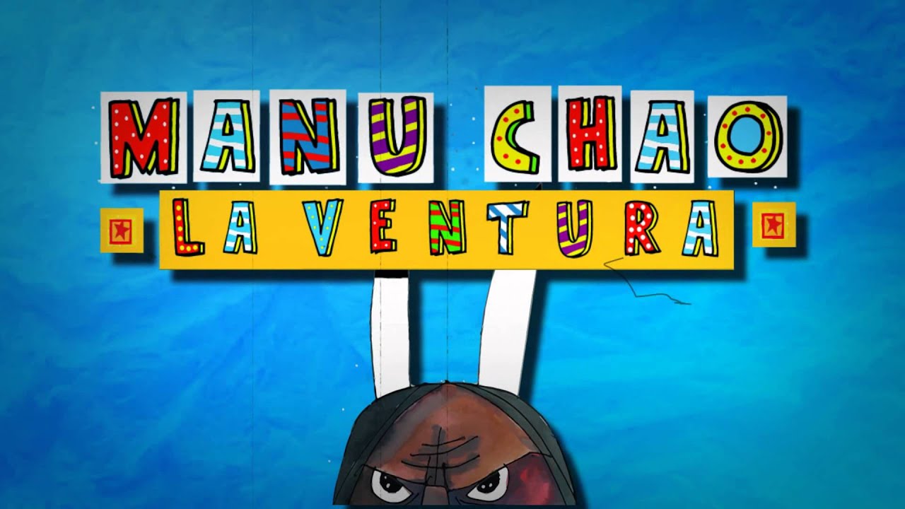 Manu Chao - La Ventura - YouTube