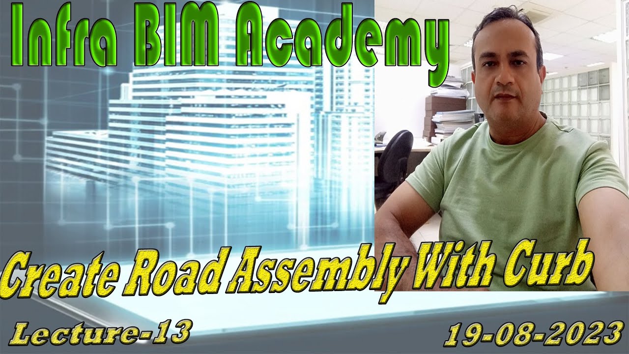 Lecture-13 Create Road Assembly With Curb Detail Infra Bim Academy ...