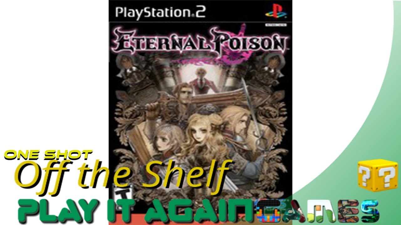 One Shot Off the Shelf: Eternal Poison - PS2 - YouTube