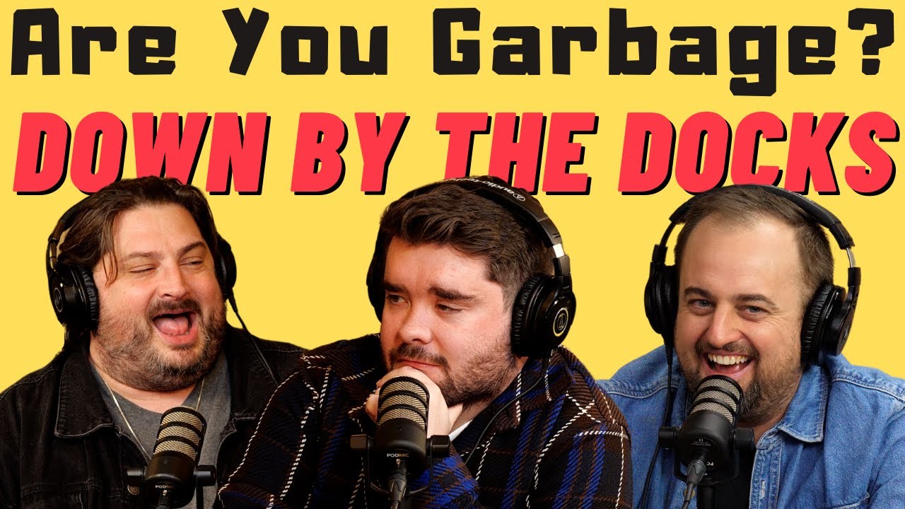 Are You Garbage Comedy Podcast: Down by the Docks w/ Adam Rowe - YouTube