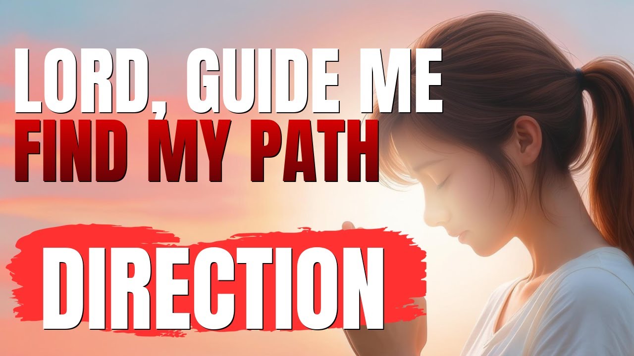 Lord Guide Me Find My Path | Morning Prayer - YouTube