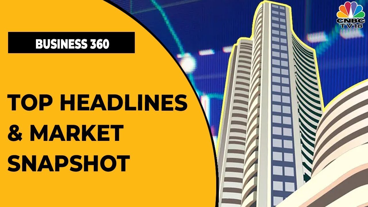 Catch All Top Headlines Of This Evening & Stock Market Snapshot ...
