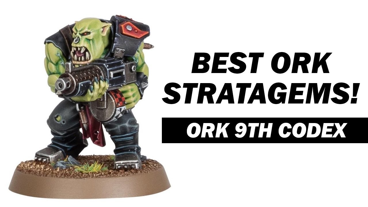 Ork 9th Edition Stratagems Review - YouTube
