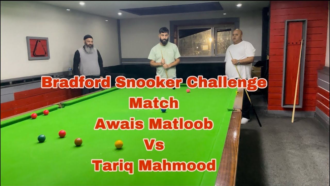Bradford snooker challenge match between Awais matloob and Tariq ...