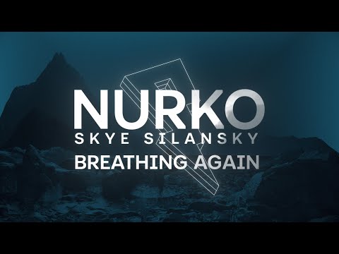 Nurko - Breathing Again ft. Skye Silansky [Official Lyric Video]