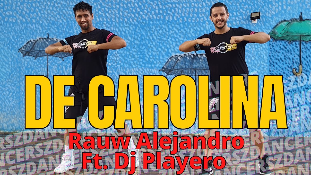 DE CAROLINA - Rauw Alejandro Ft. Dj Playero - REGGAETON | Z´DANCERS ...