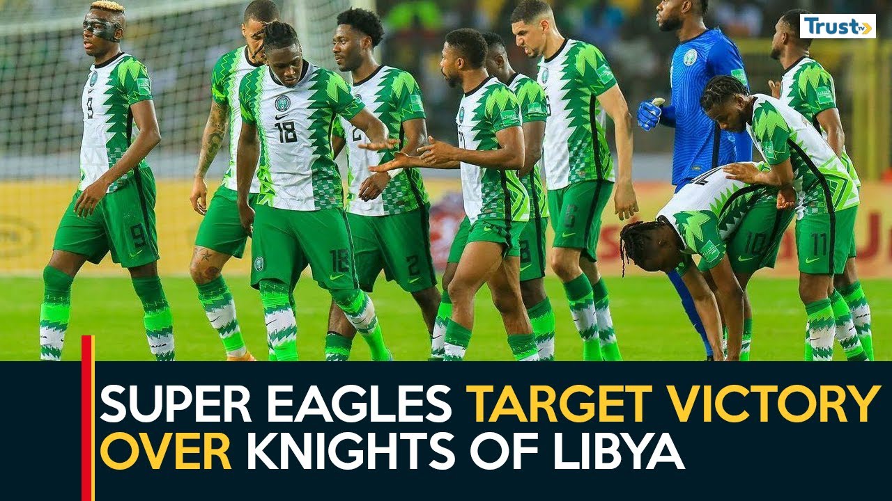 Super Eagles Target Victory Over Knights Of Libya | 360 Sports - YouTube
