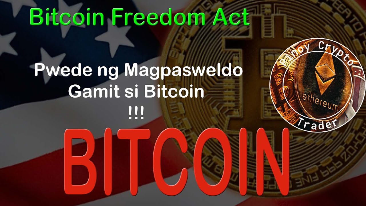 Bitcoin Freedom Act - Pwede ng Magpasweldo Gamit si Bitcoin - YouTube
