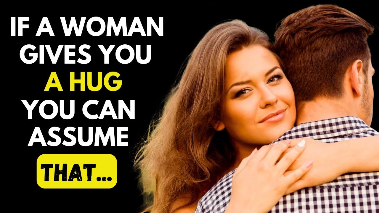 If a Woman Gives You a Hug... Interesting Psychology Facts - YouTube