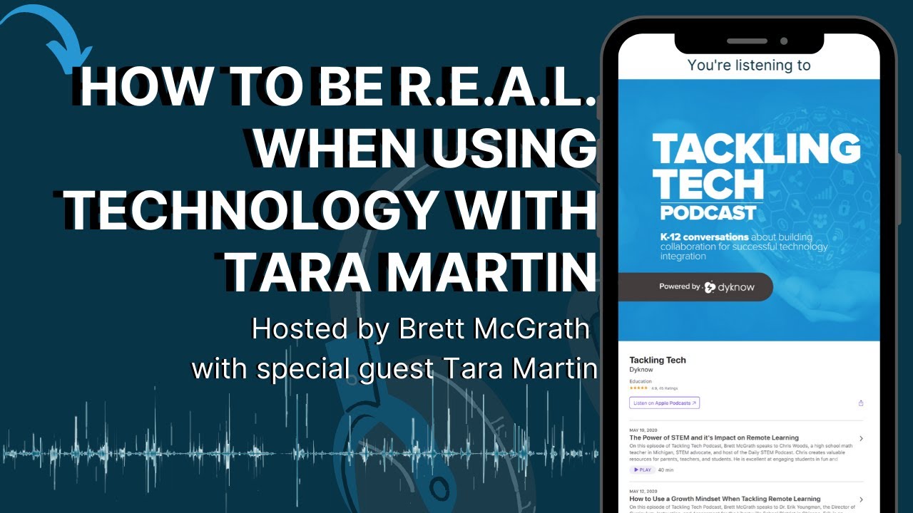 Ep 18: How to be R.E.A.L. When Using Technology with Tara Martin ...