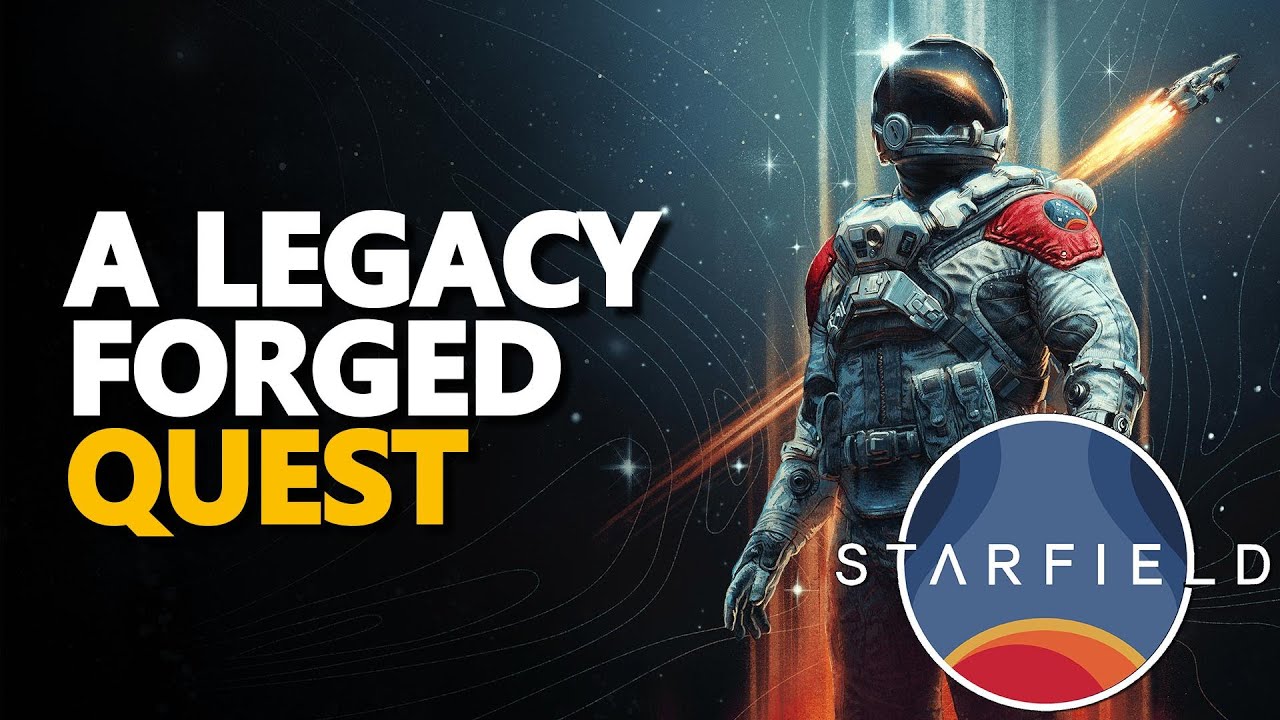 A Legacy Forged Starfield - YouTube
