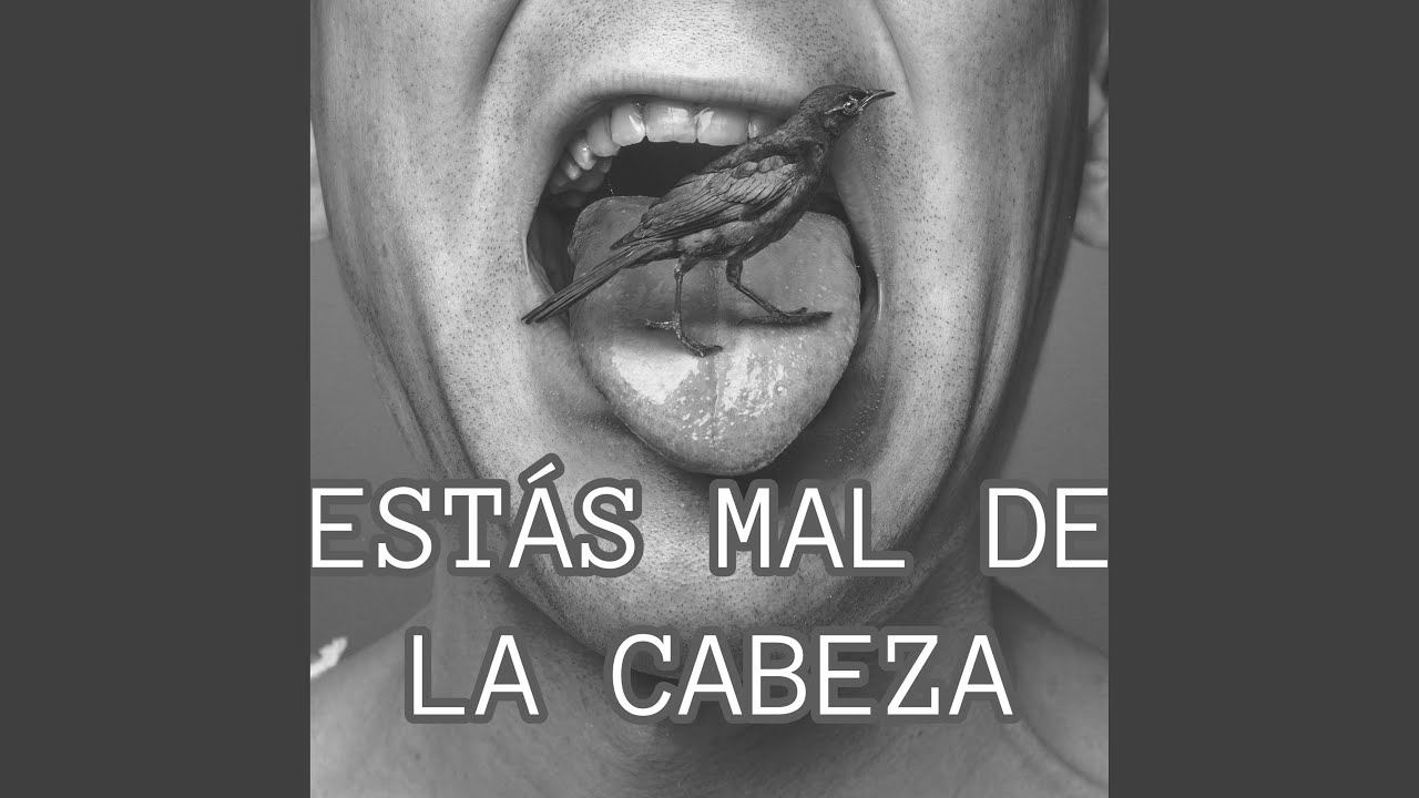 Estás mal de la cabeza (Versión de estudio rápida) - YouTube