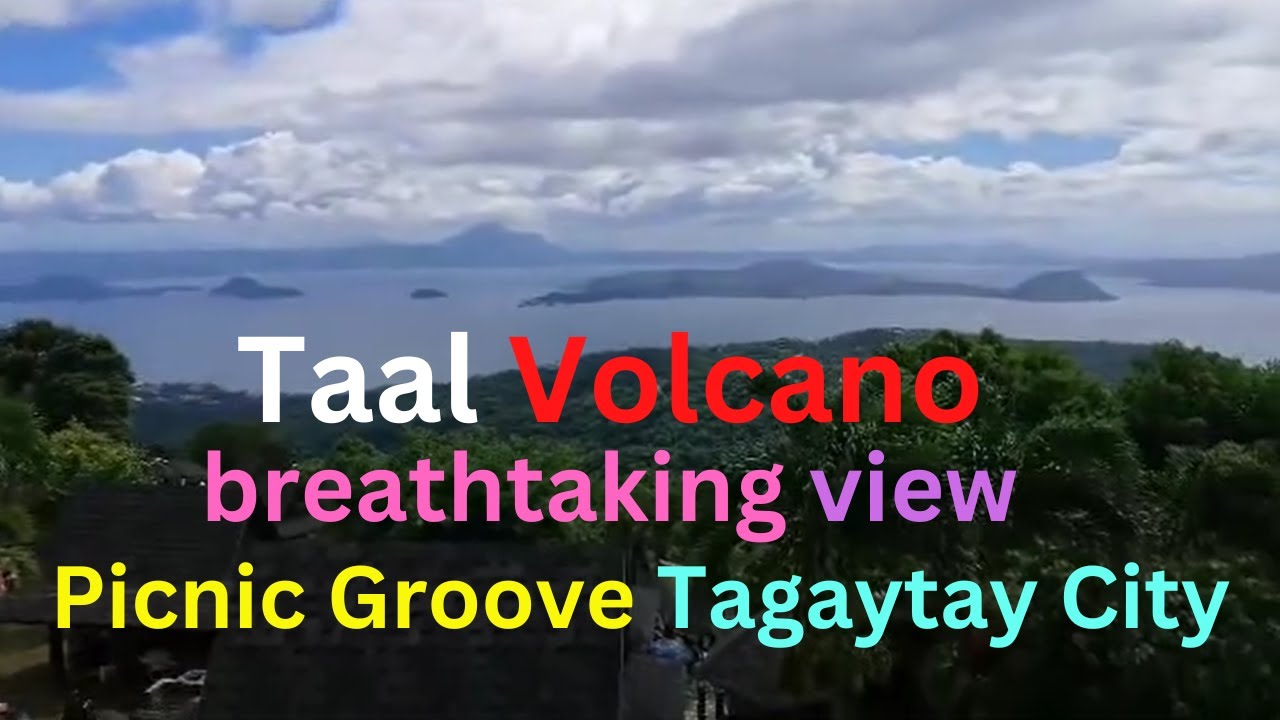 Taal Volcano breathtaking view from Picnic Groove Tagaytay City - YouTube