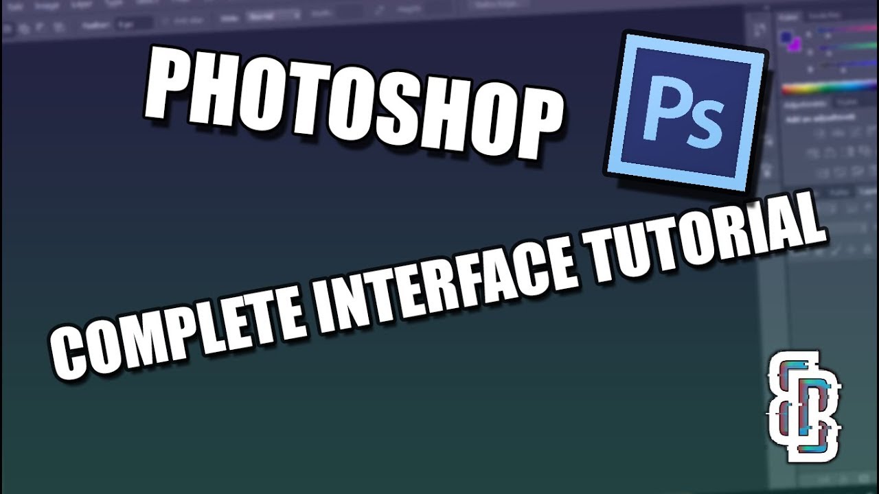 COMPLETE PHOTOSHOP INTERFACE TUTORIAL - YouTube