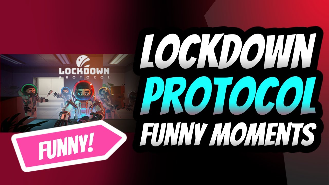 Lockdown Protocol Funny Moments - YouTube