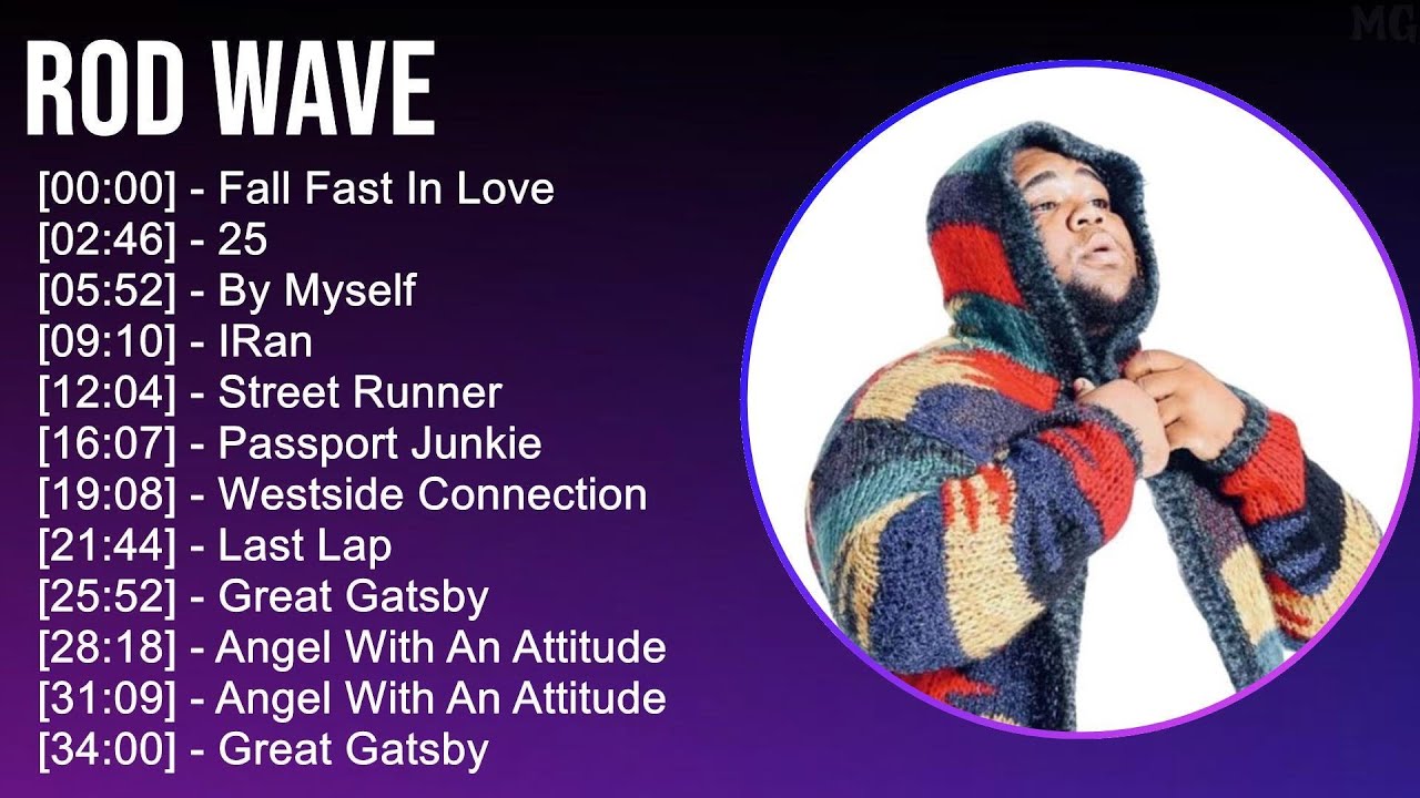 Rod Wave 2025 MIX Top Hits - Fall Fast In Love, 25, By Myself, IRan ...