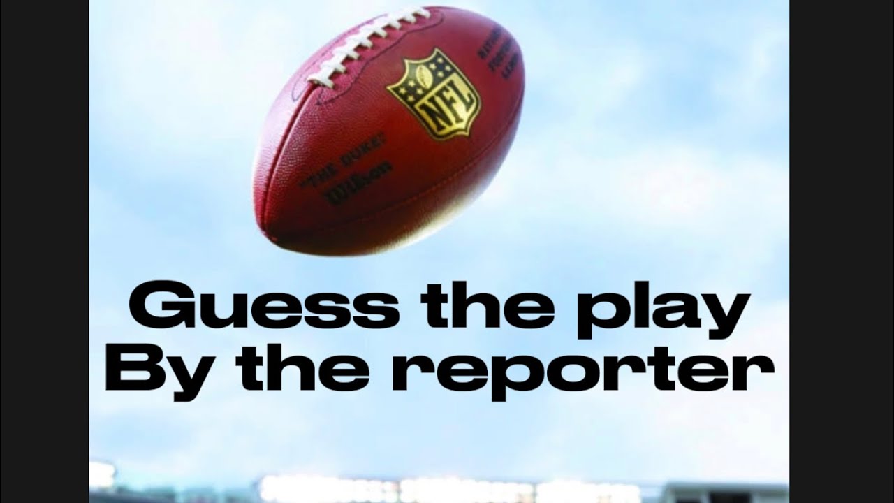 Can you guess the play by the reporter? - YouTube