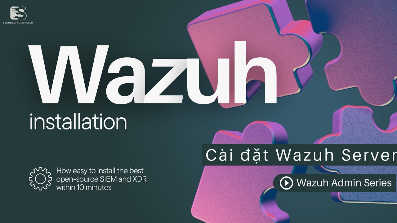 Hướng dẫn cài đặt Wazuh - Step-by-Step - YouTube