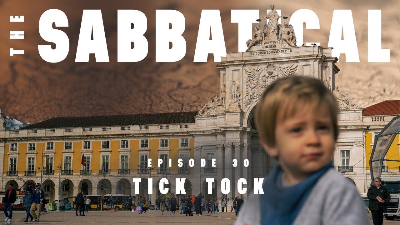 THE SABBATICAL - Episode 30: Tick Tock (Portugal) - YouTube