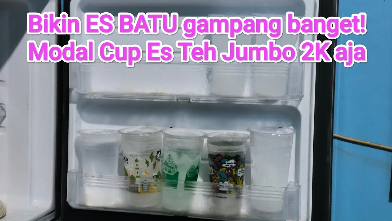 Cara membuat ES BATU dengan Cup Es Teh Jumbo 2 Ribuan - YouTube