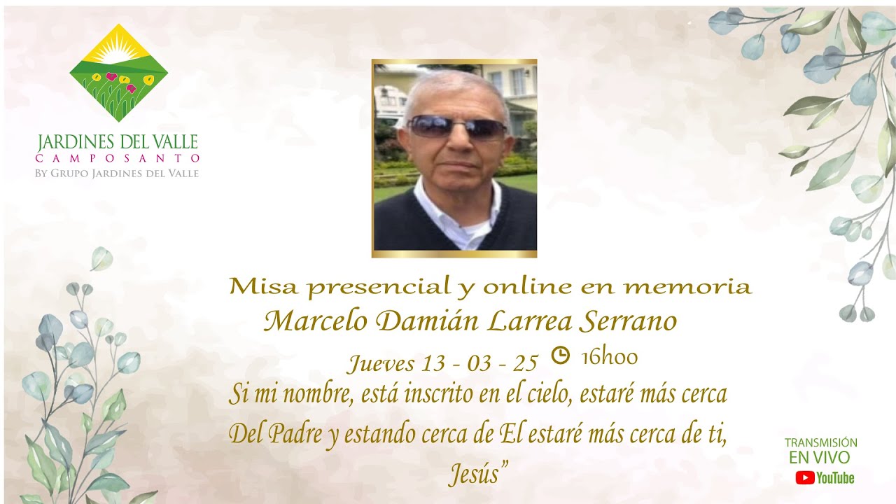Misa presencial y online en memoria de Marcelo Damián Larrea Serrano ...