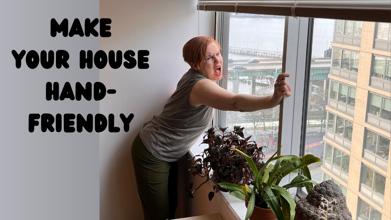 Make your house HAND-FRIENDLY and SAVE your HANDS - YouTube