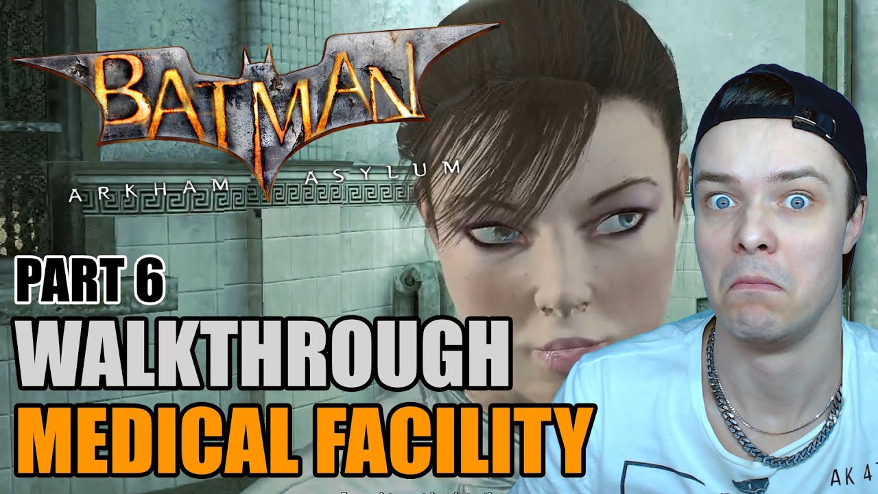 The Medical Facility Part 2 - Batman: Arkham Asylum - Walkthrough #6 ...